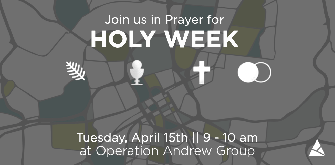 Prayer for Holy Week – Operation Andrew Group